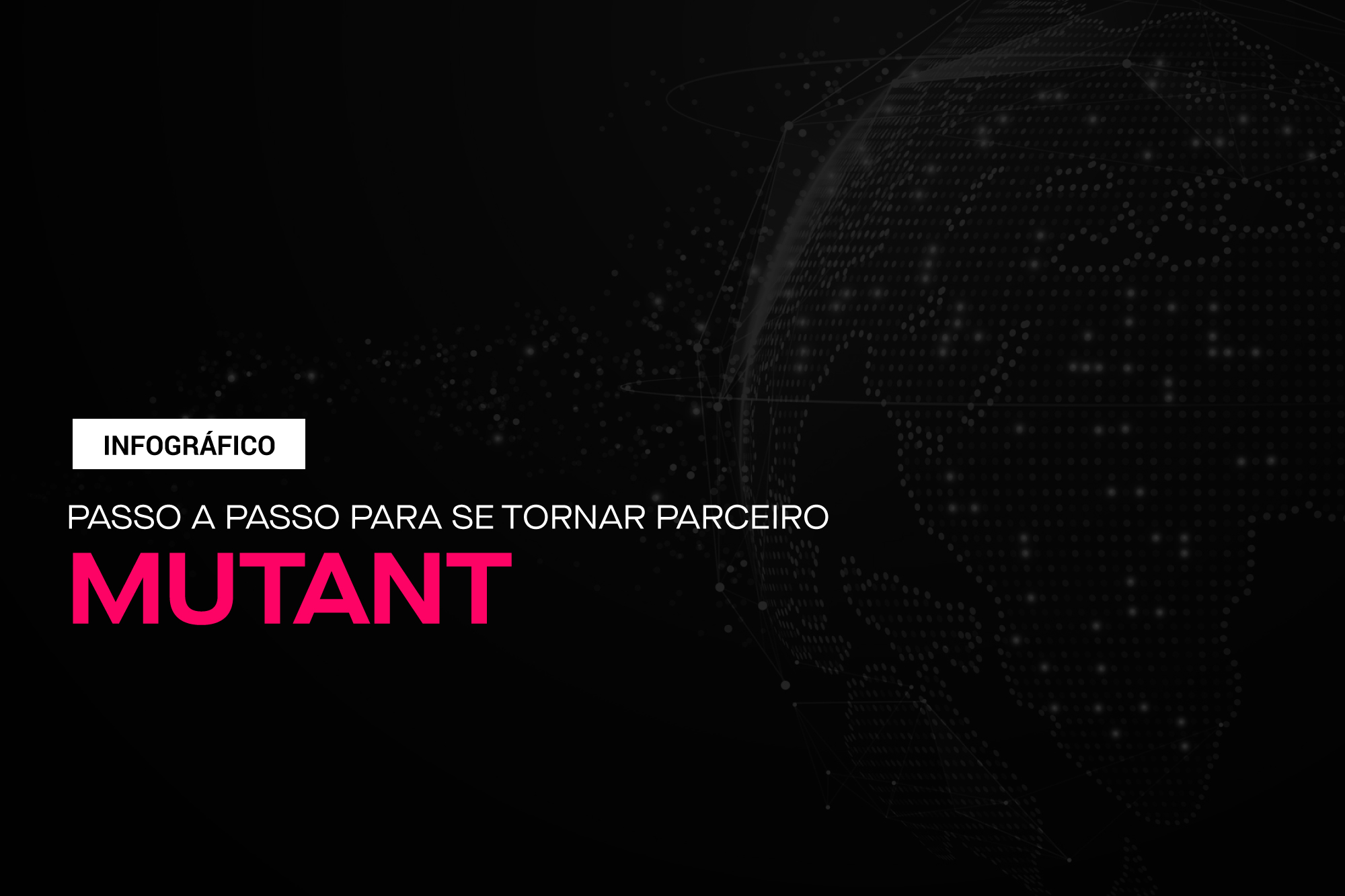 [Infográfico] - Passo a passo para se tornar parceiro Mutant